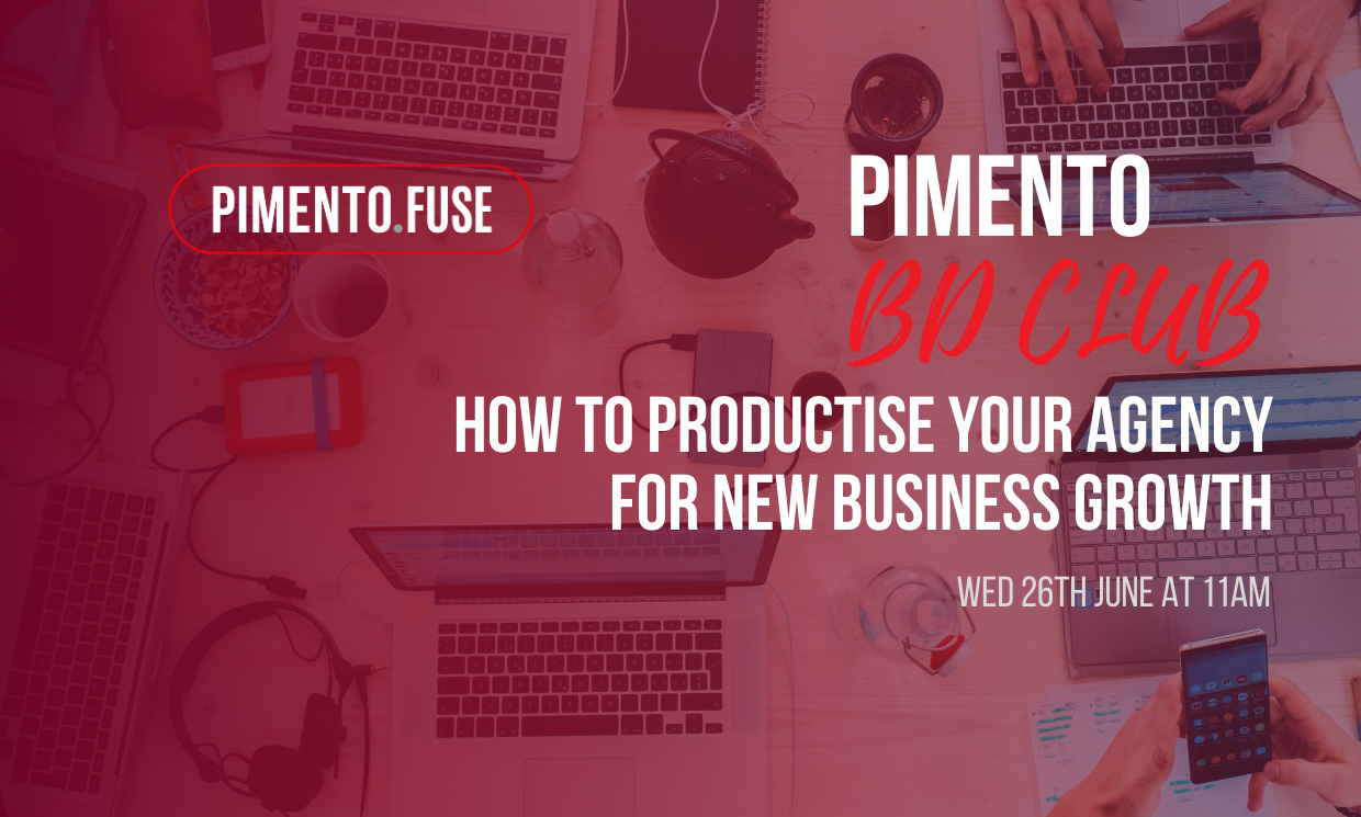 Pimento BD Club: How to Productise Your Agency for New Business Growth ...