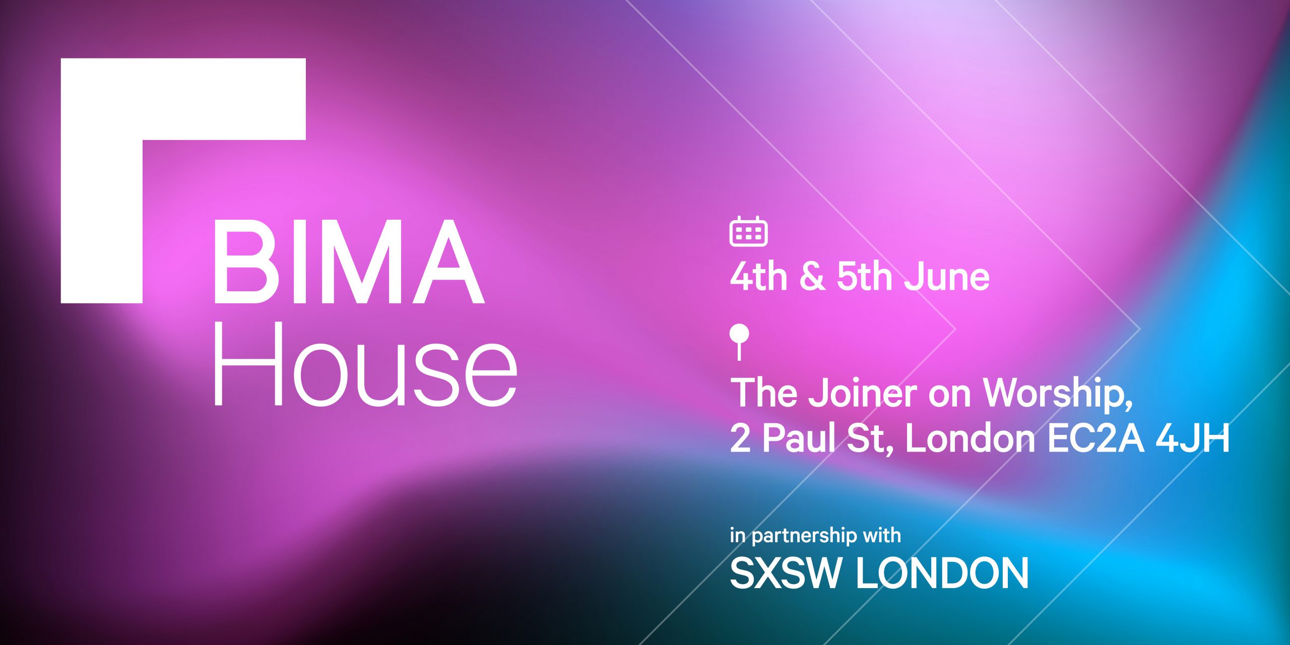 BIMA House @ SXSW London | BIMA